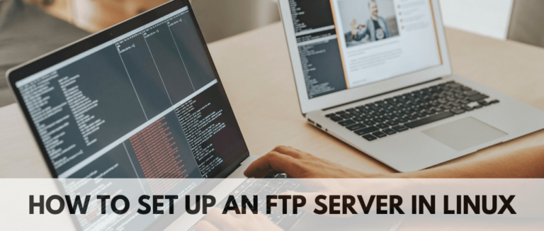 How to Set Up an FTP Server in Linux